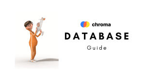 Ultimate Guide to Chroma Vector Database: Everything You Need to Know ...